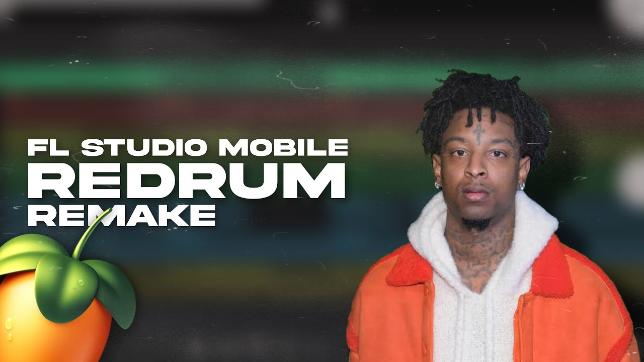 21 Savage - Redrum (Remake) Fl Studio Mobile - YouTube