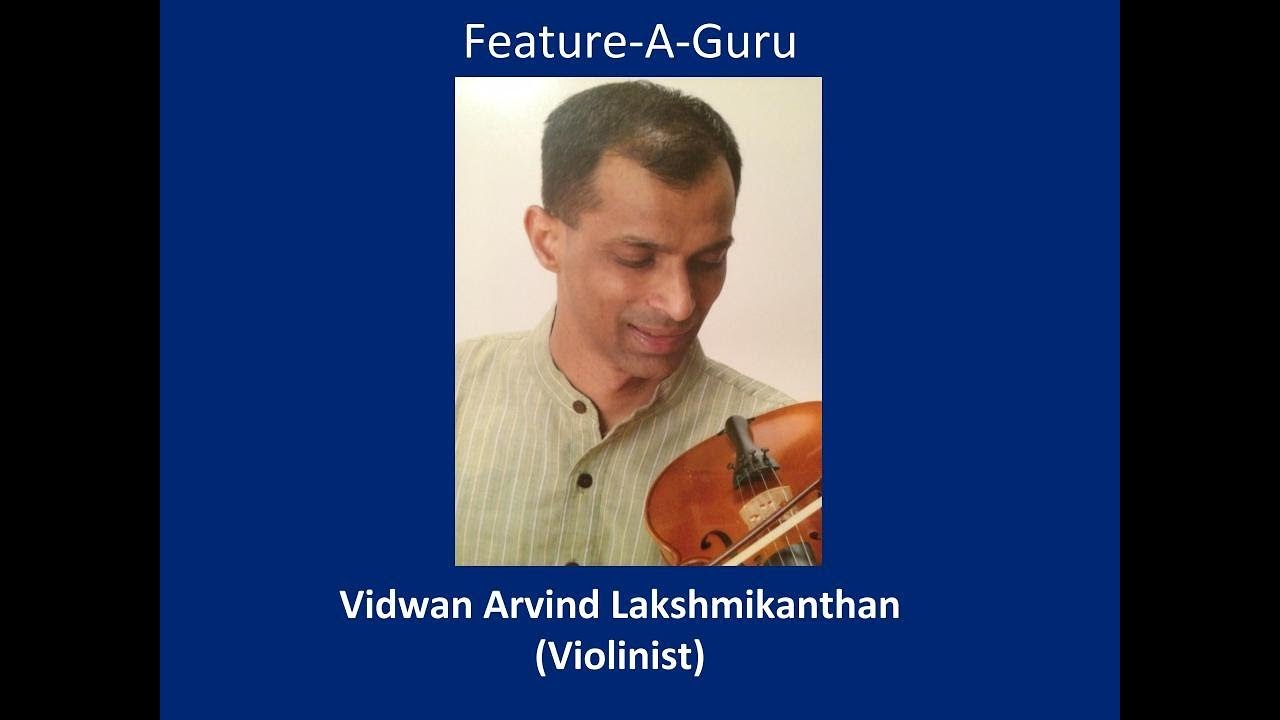CCC September 2017 Feature-A-Guru Vidwan Arvind Lakshmikanthan - YouTube