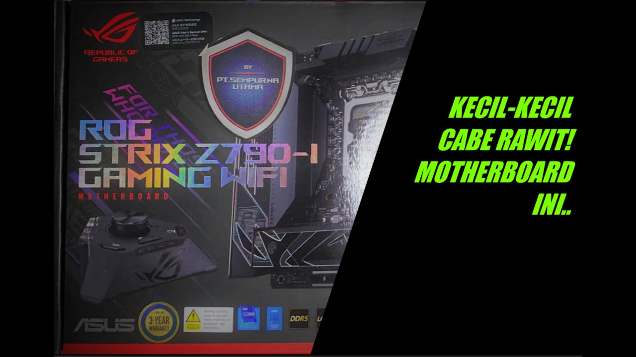 Unboxing ASUS ROG Strix Z790-i Gaming Wifi | Review cepat pasang RTX ...