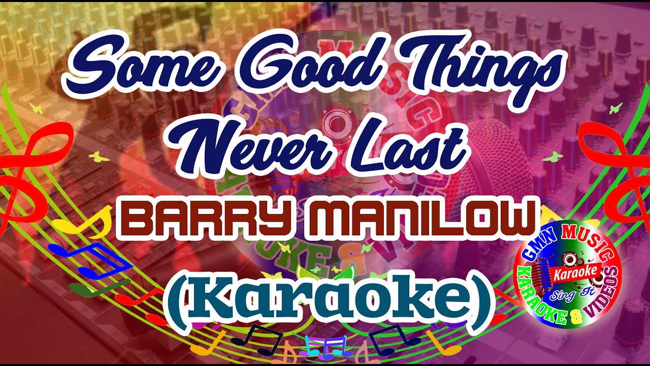 Some Good Things Never Last Karaoke Barry Manilow - YouTube