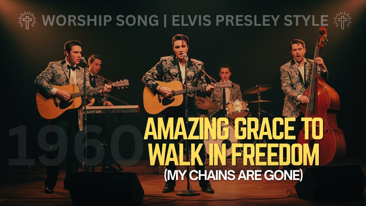 Amazing Grace to Walk in Freedom | My Chains Are Gone | Elvis Presley ...