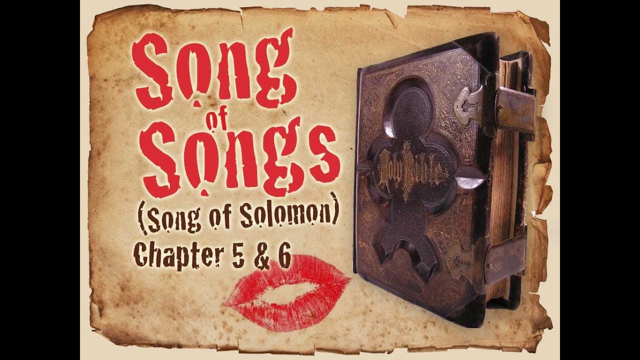 The Bible Song Of Songs Chapters 5 And 6 YouTube the-bible-song-of-songs-chapters-5-and-6-youtube