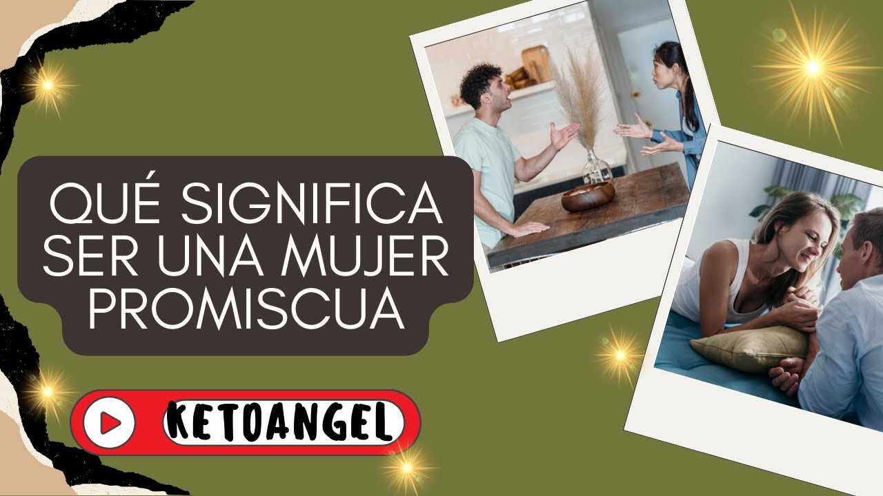 Qué significa ser una mujer promiscua: una visión comprensiva - YouTube