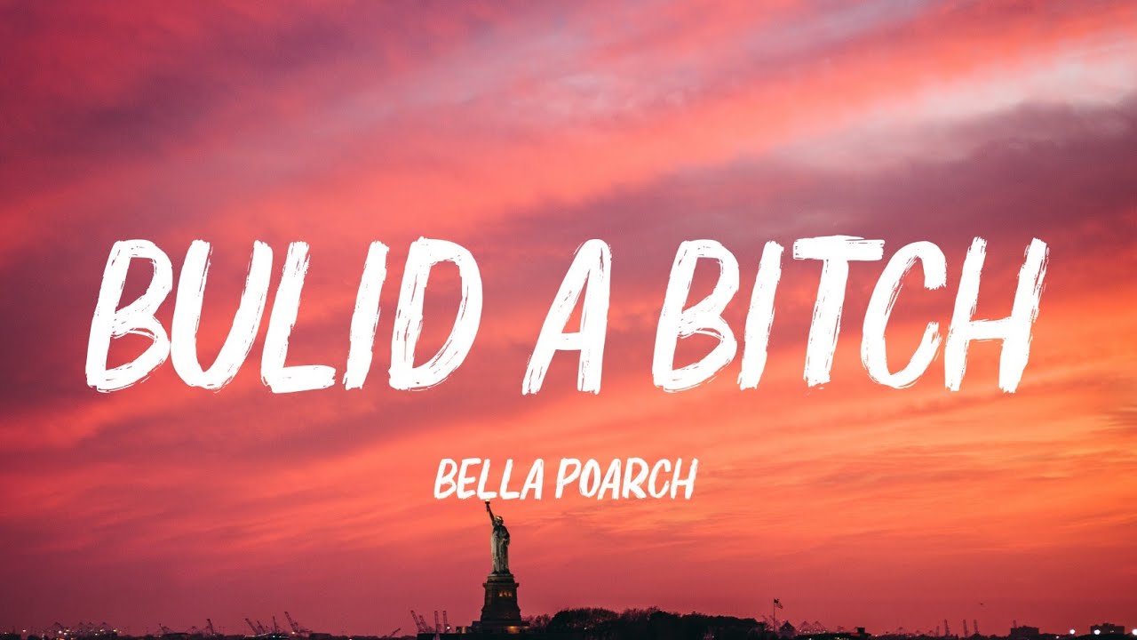 Bella Poarch - Build a Bitch (Lyrics) - YouTube