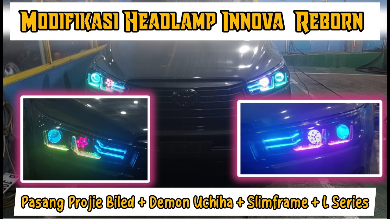 MODIFIKASI HEADLAMP INNOVA REBORN PASANG BILED, L SERIES, SLIMFRAME ...
