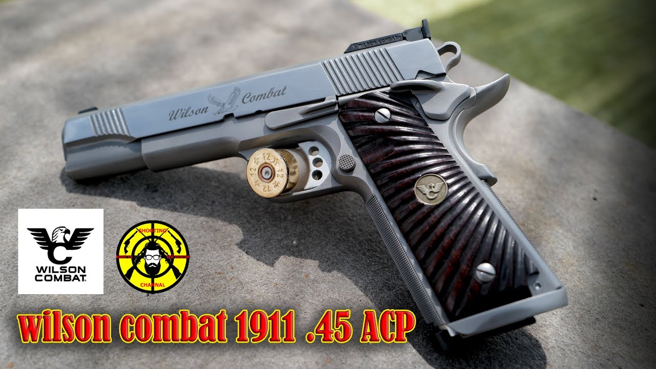 wilson combat 1911 .45 acp ( 11 มม. ) - YouTube
