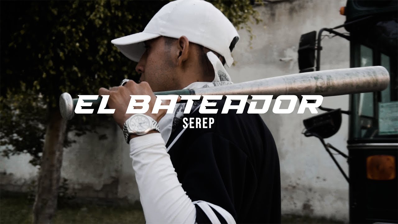 EL BATEADOR - SEREP (VIDEO OFICIAL) (shot by HISA Films) - YouTube