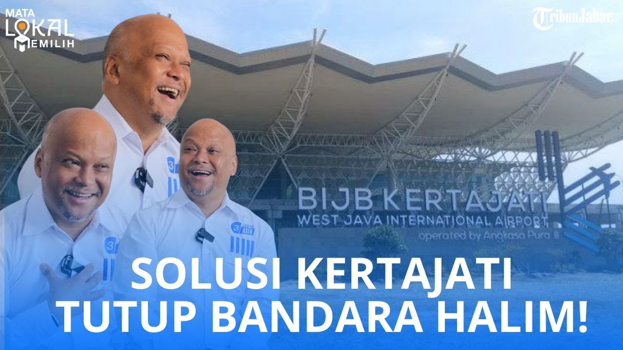 Ilham Habibie : Bandara Halim Harus Ditutup Agar Bandara Kertajati ...