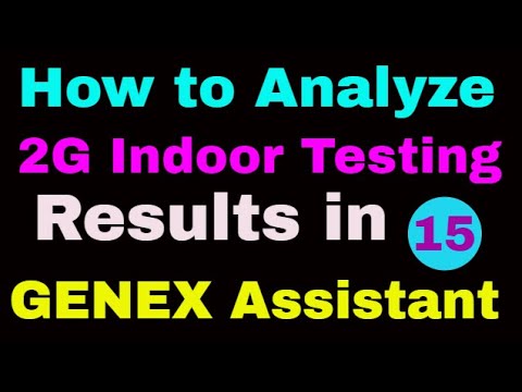 15 How to Analyz 2G Indoor and CSFB Testing in Genux Assistant - YouTube