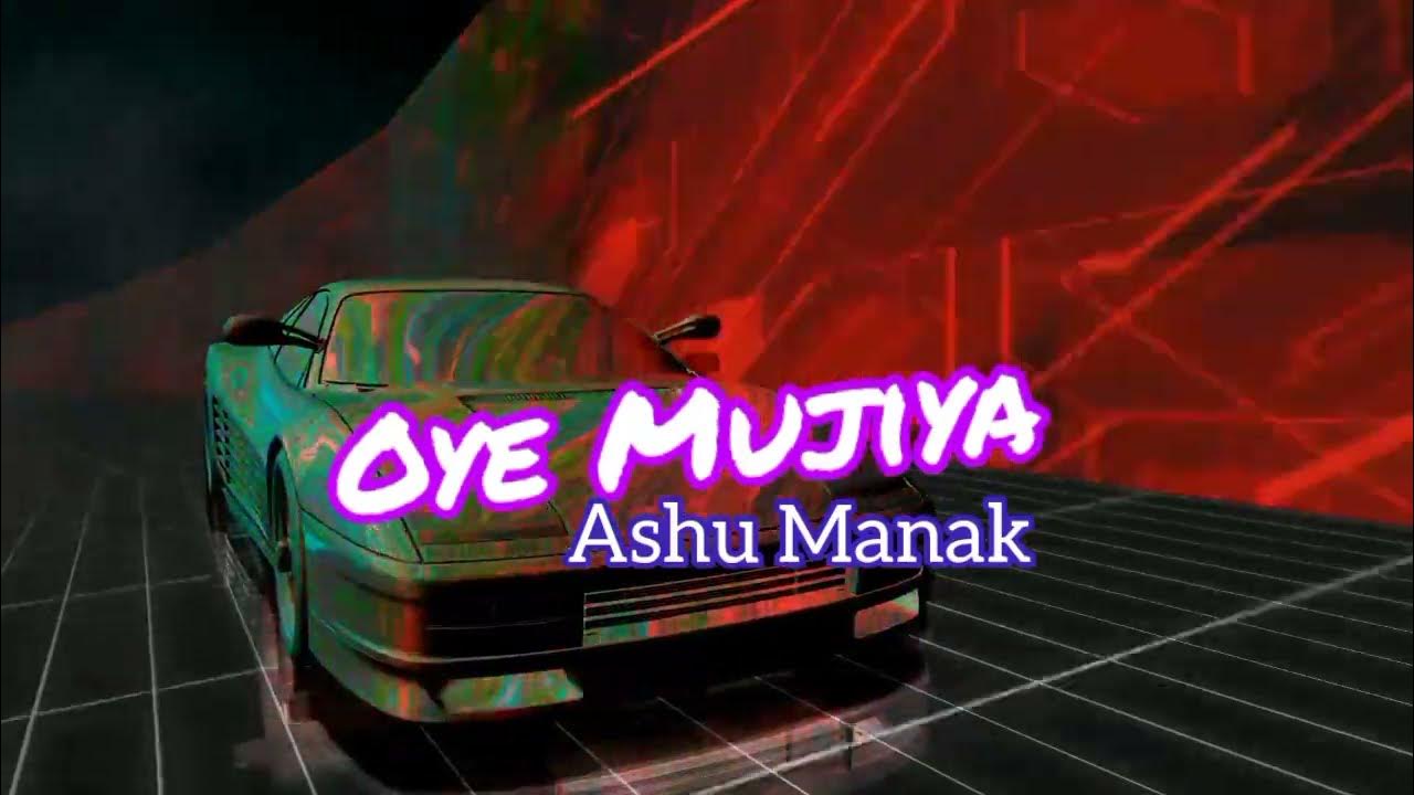 Oye Mujiya | - Punjabi song | New Song 2024 - YouTube