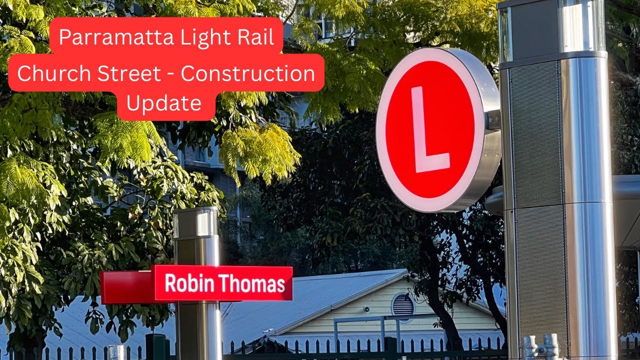 Parramatta Light Rail Vlog 20: Robin Thomas Light Rail Stop Construction Update - YouTube
