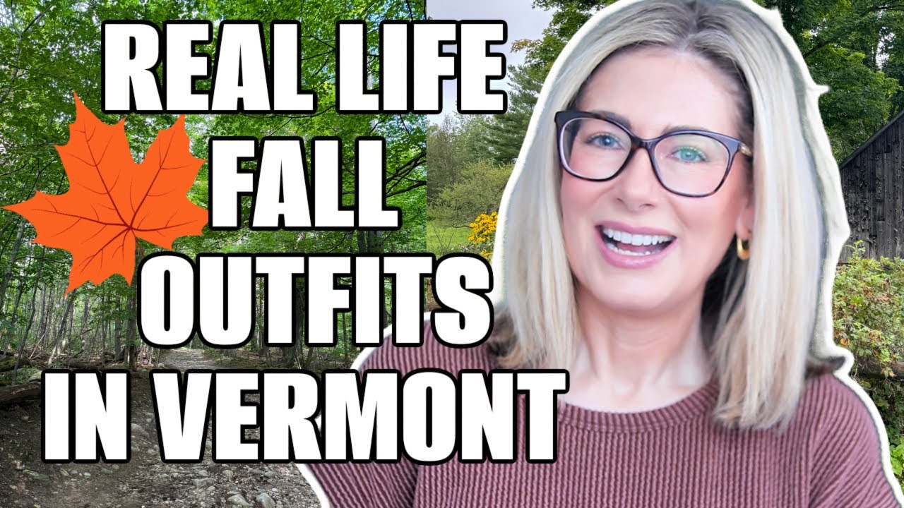NINE Real Fall Outfits to Wear in Real Life + A Quick Tour of Vermont ...