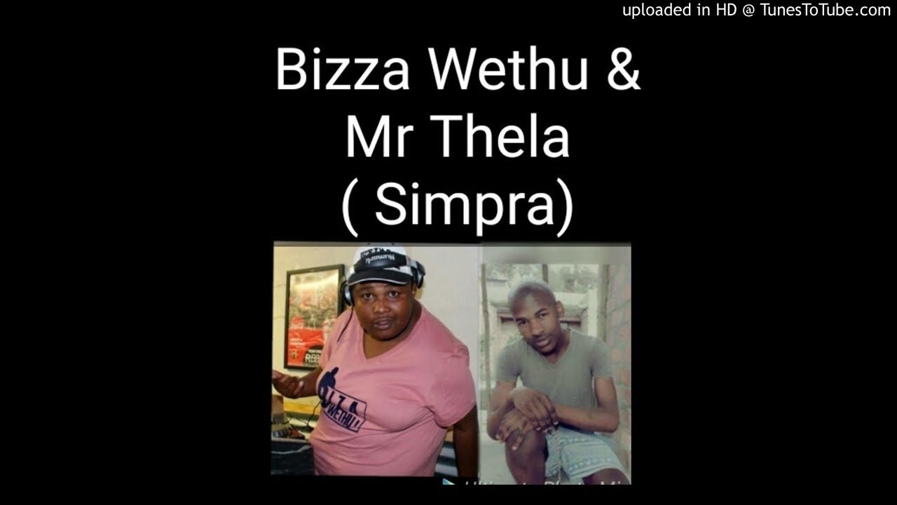 Bizza Wethu & MR Thela-Sulila - YouTube