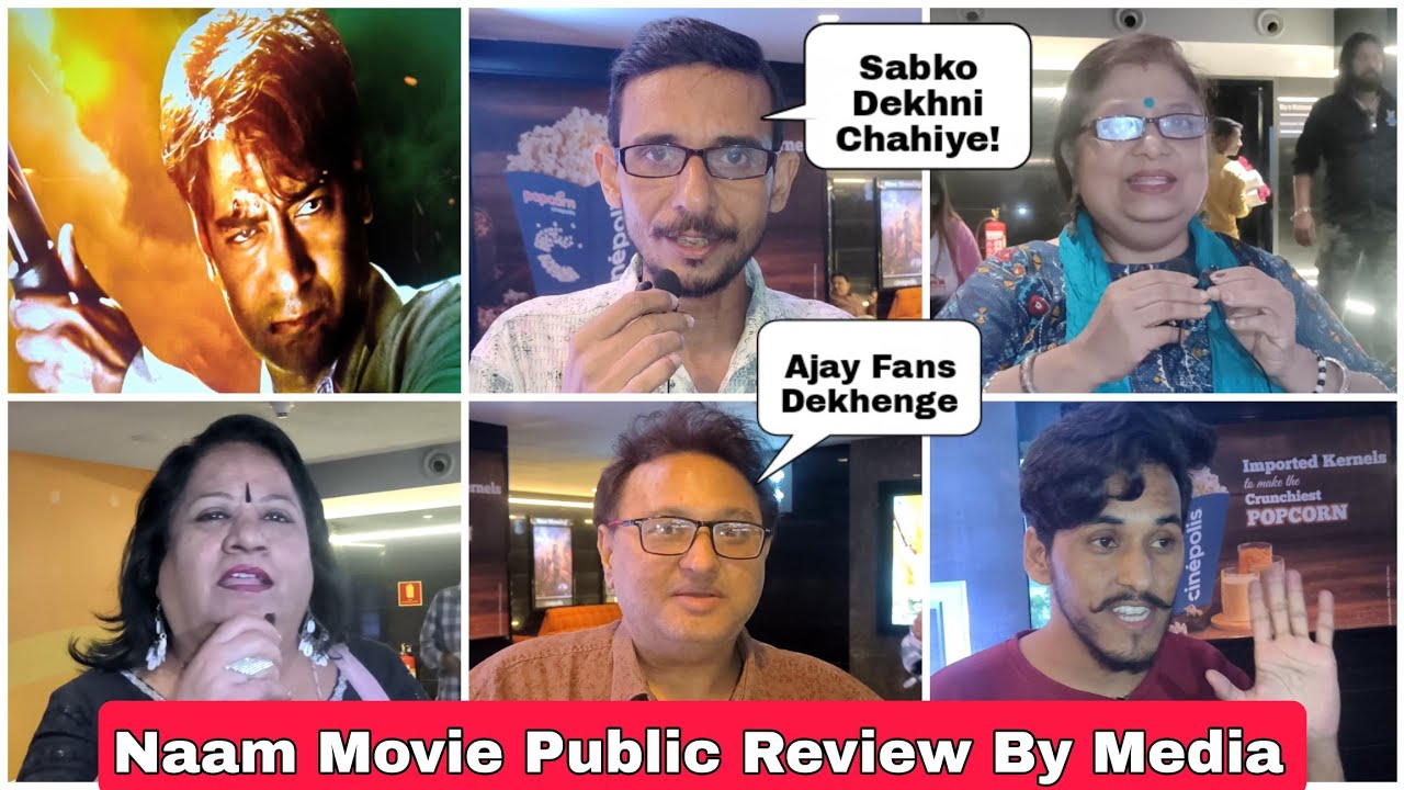Naam Movie First Ever Public Review By Media Featuring Ajay Devgn ...