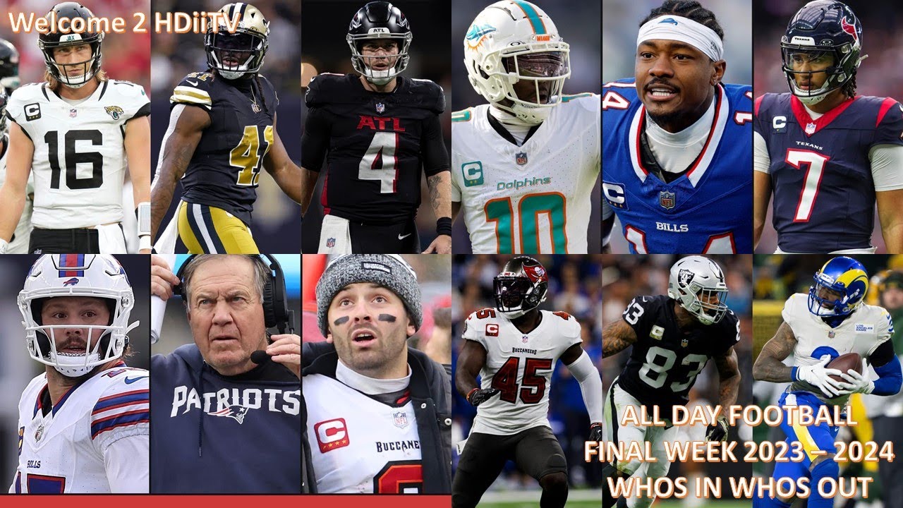 All Day Football Final Week - Whos In Whos Out !!!! Week 18 2023 - 2024 ...