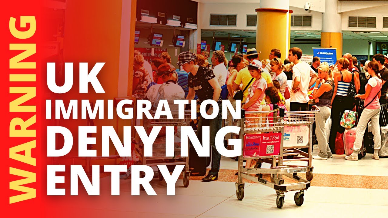 UK BORDER DENYING ENTRY TO PASSENGERS | UK IMMIGRATION | BREXIT | EU ...