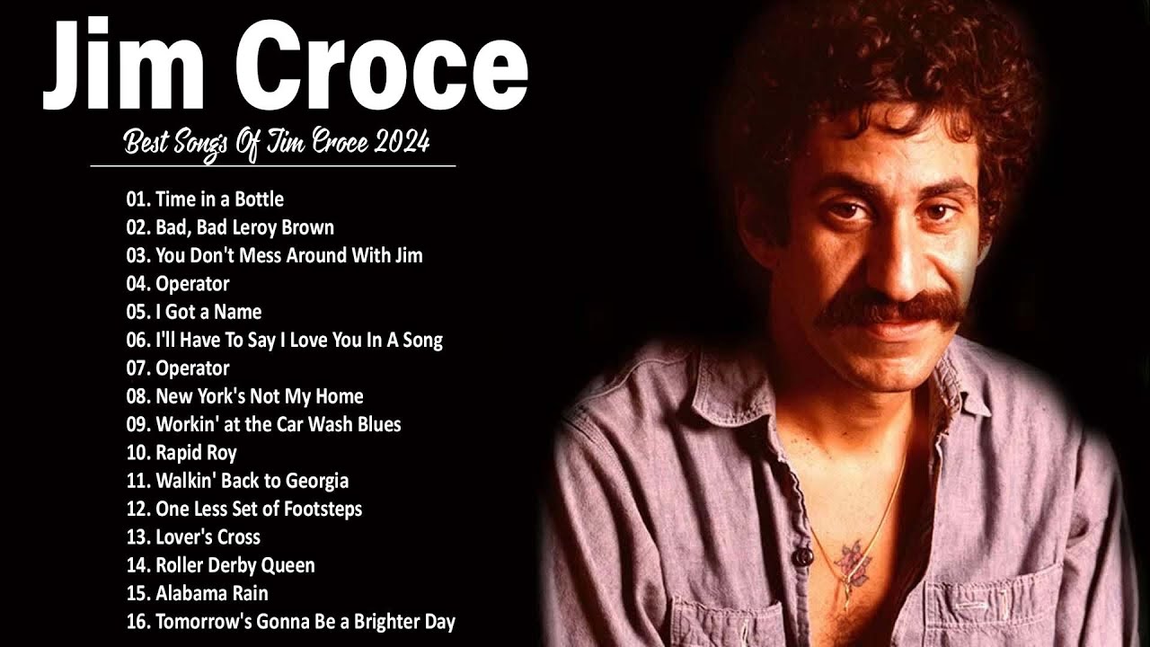 Jim Croce Greatest Hits Playlist - Best Songs Of Jim Croce - Jim Croce ...