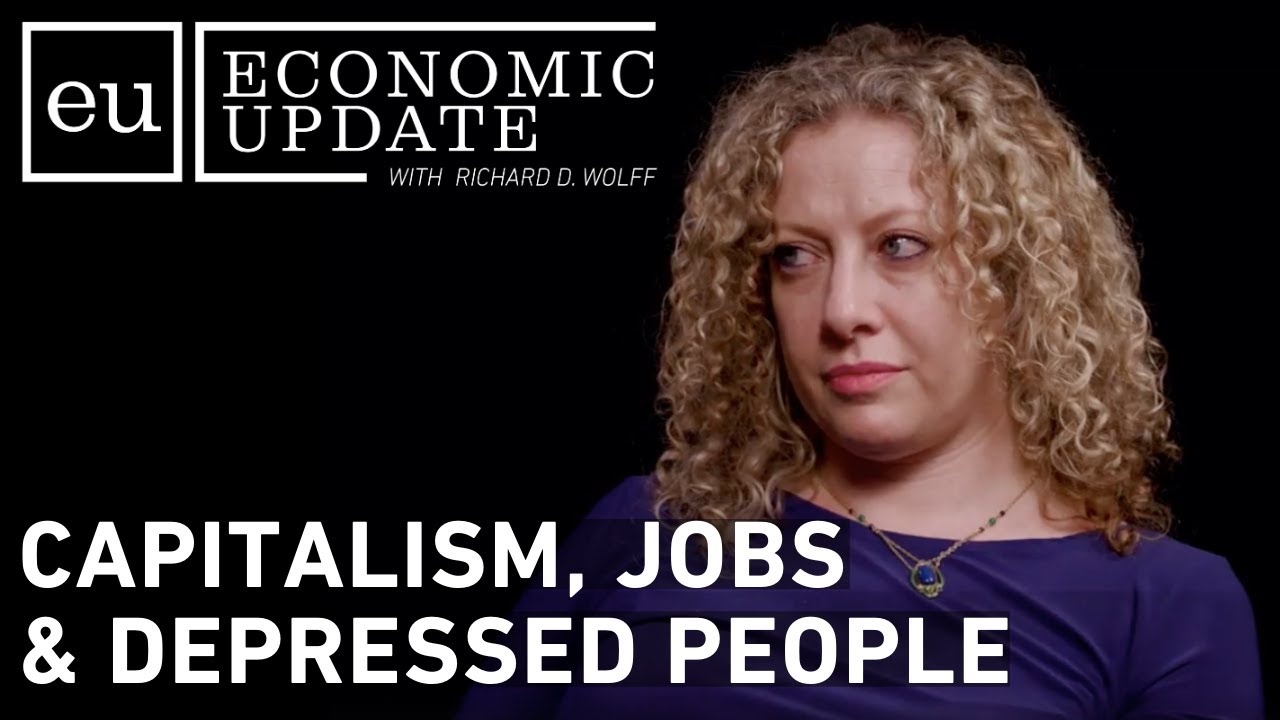 Economic Update: Capitalism, Jobs & Depressed People - YouTube