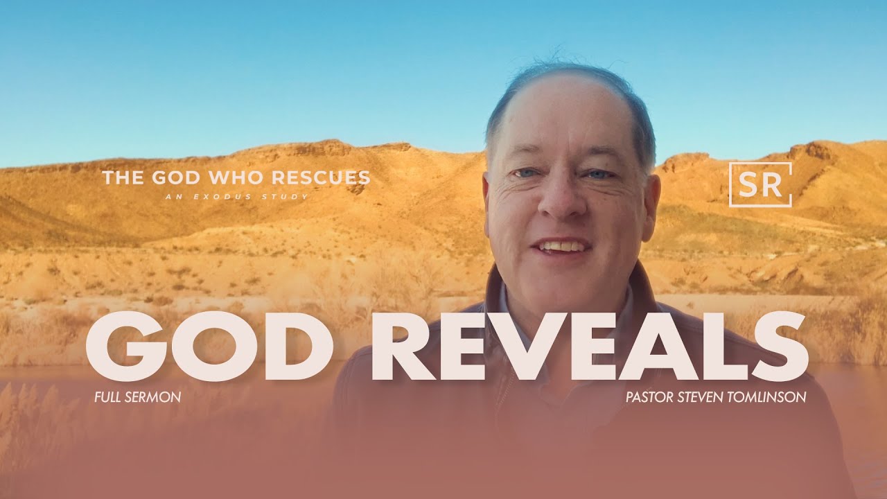 Exodus: The God Who Rescues - God Reveals | Steven Tomlinson - YouTube
