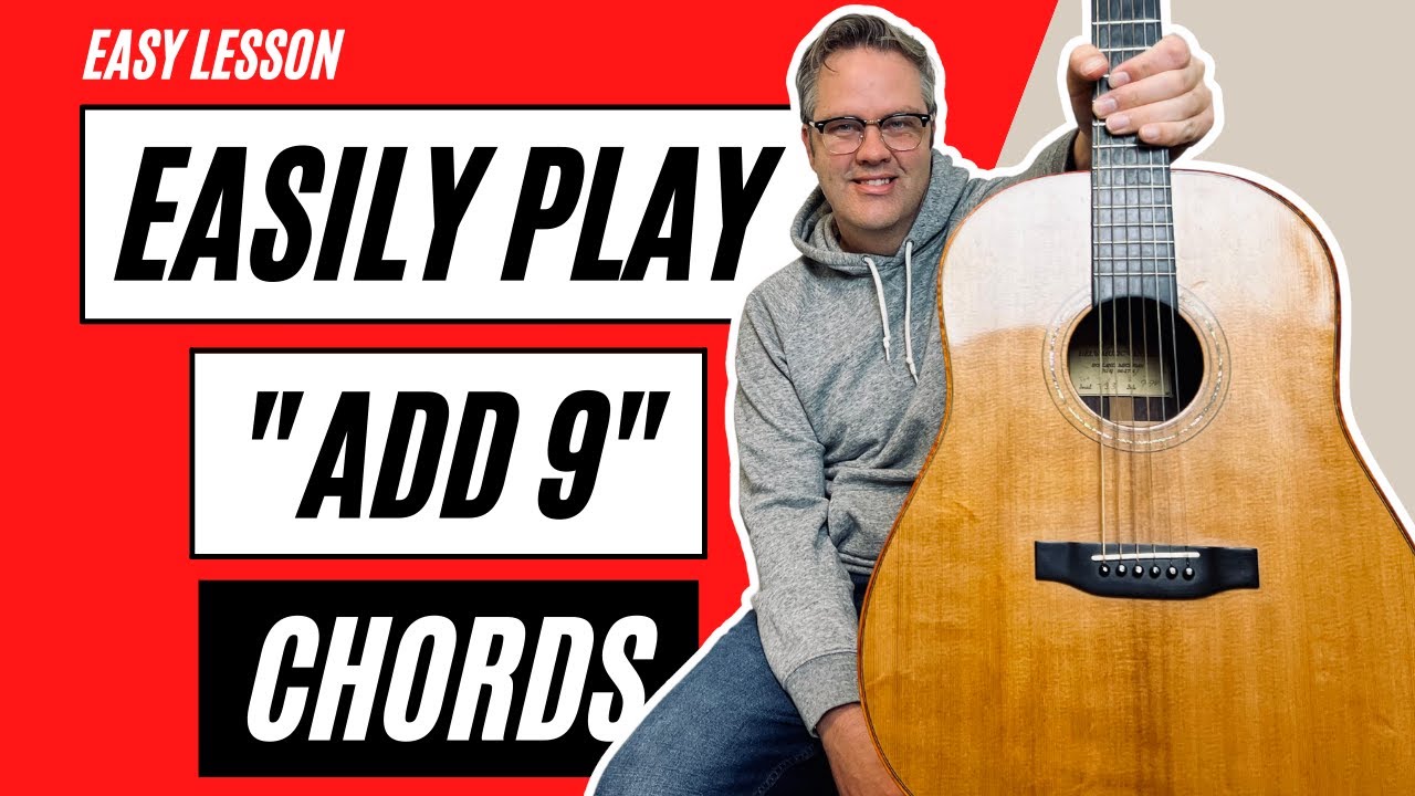 EASILY PLAY ADD 9 CHORDS | Beginner Guitar Lesson - YouTube