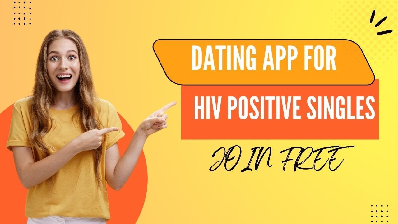 Dating App For HIV POSITIVE PEOPLES | Dating With HIV | Living With HIV ...