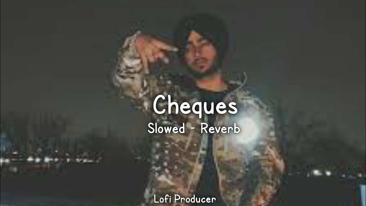 Cheques - Shubh Slowed Reverb | Lofi Producer - YouTube Music