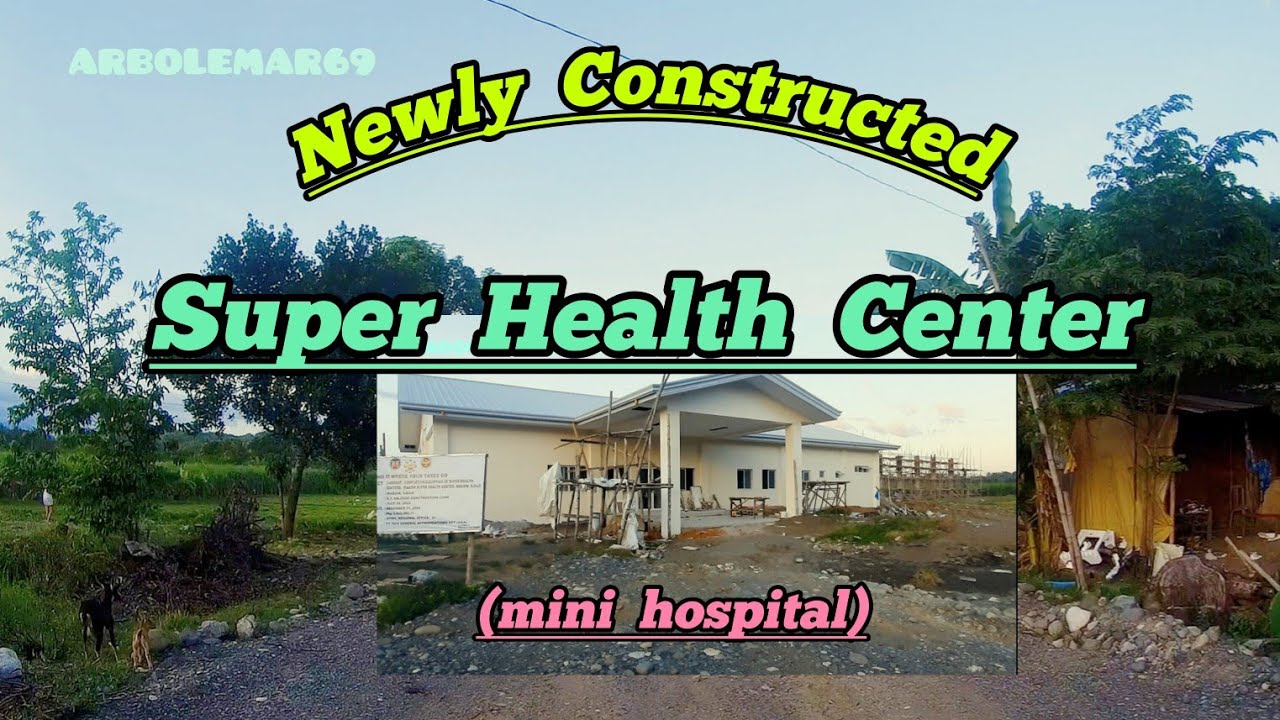Newly Constructed "Super Health Center" Maasin Iloilo PH - YouTube