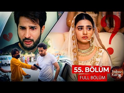 Yalnız Karar - Fasiq - Pakistan Dizisi | 55. Bölüm (Final)