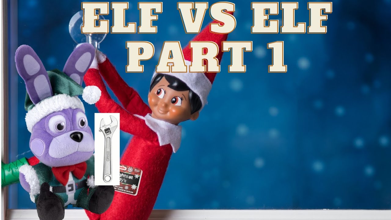 ELF VS ELF (PART 1)Fnaf Plush Movie 🎬 - YouTube