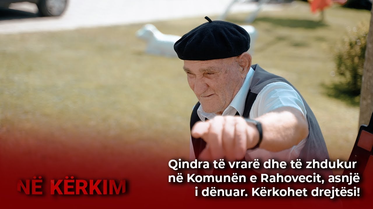 Qindra të vrarë dhe të zhdukur në Komunën e Rahovecit, asnjë i dënuar ...