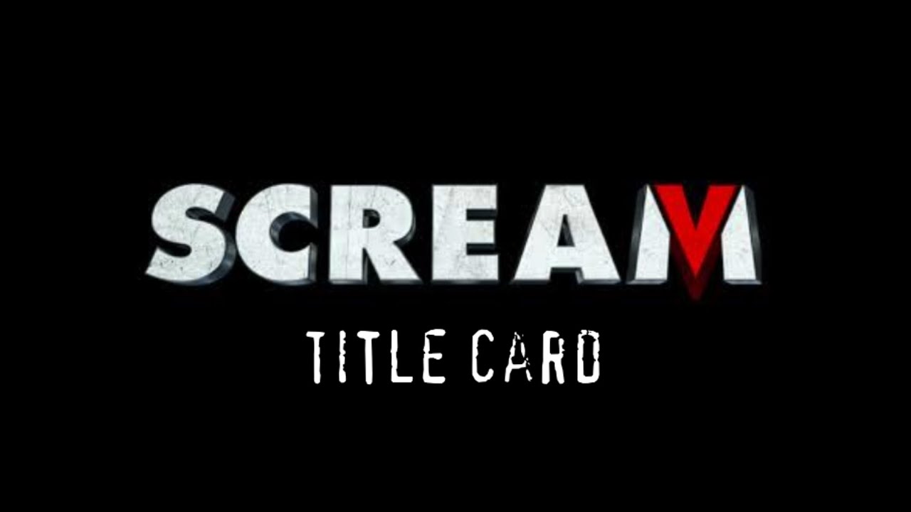 SCREAM 5 (V) TITLE CARD! - YouTube