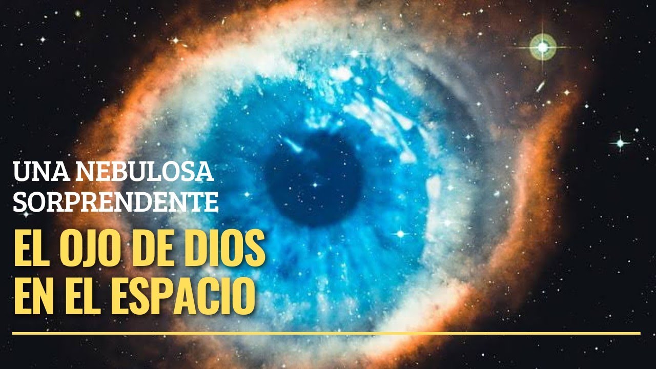 El ojo de dios en el espacio La nebulosa Hélix DATOS DEL ESPACIO - YouTube