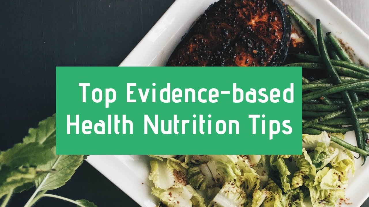 Improve Your Life With these Top Evidence-based Health Nutrition Tips ...