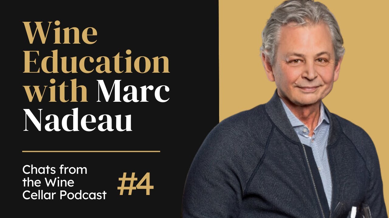 Ep. 4: Wine Education and Appreciation with Marc Nadeau | Chats from ...