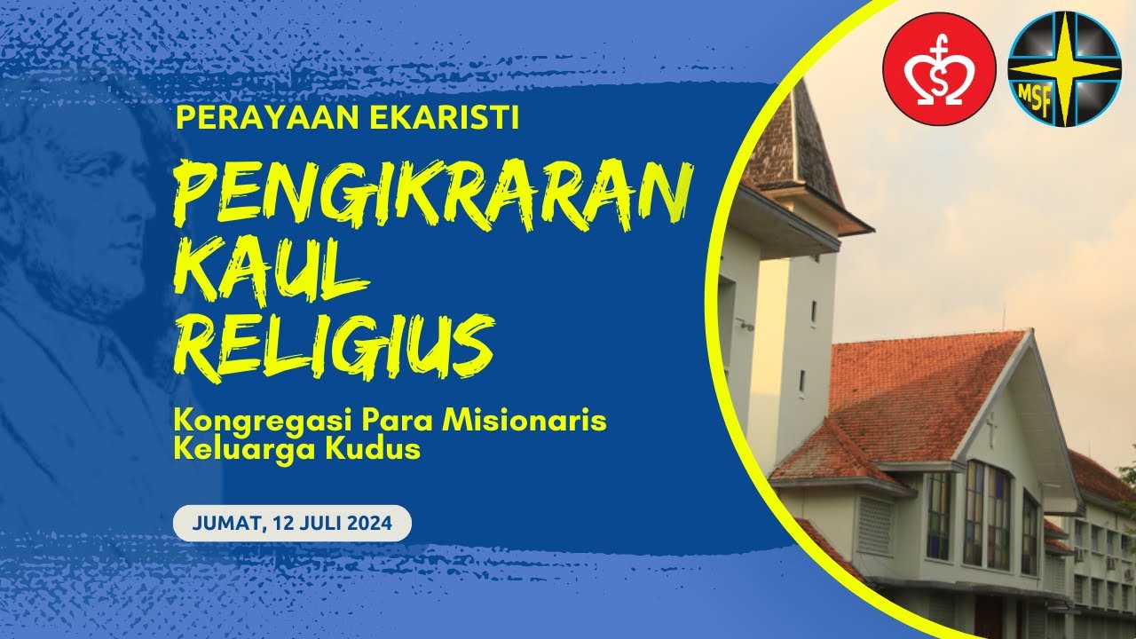 Perayaan Ekaristi Pengikraran Kaul Religius - Jumat 12 Juli 2024 - YouTube