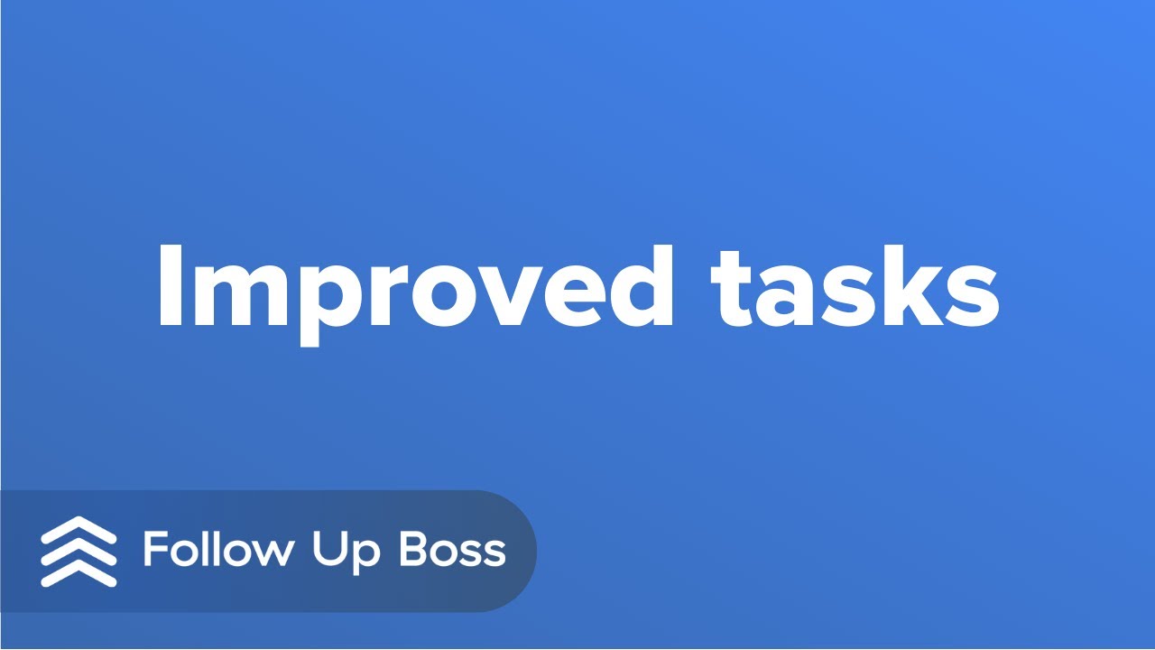 How we're improving tasks in Follow Up Boss - YouTube