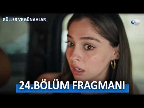 Güller ve Günahlar 24. Bölüm Fragman