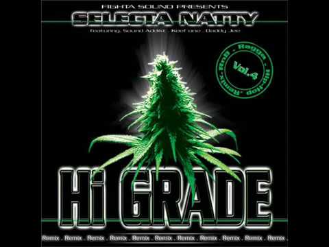 hi grade remix -   selecta natty   - fighta sound - ragga hip hop rnb