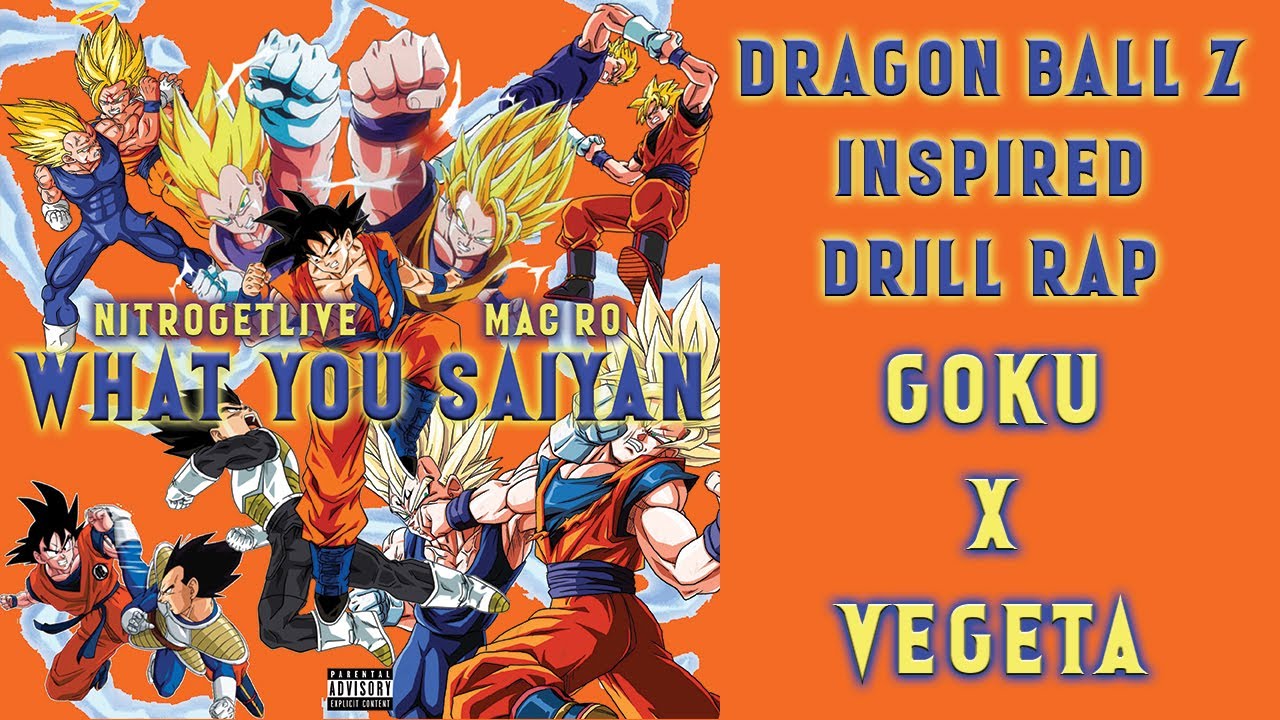 Dragon Ball Z | Goku x Vegeta Drill Rap | Mac Ro - "What You Saiyan" Ft ...