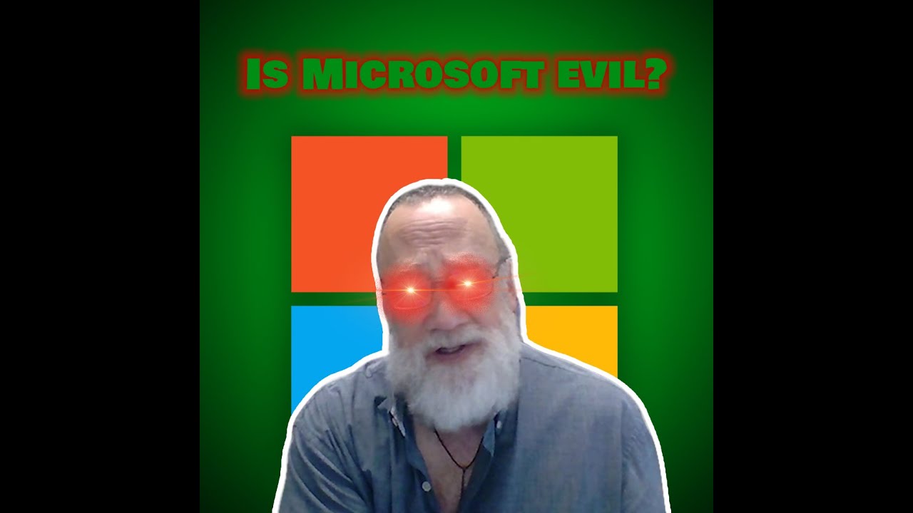 Is Microsoft evil? - YouTube