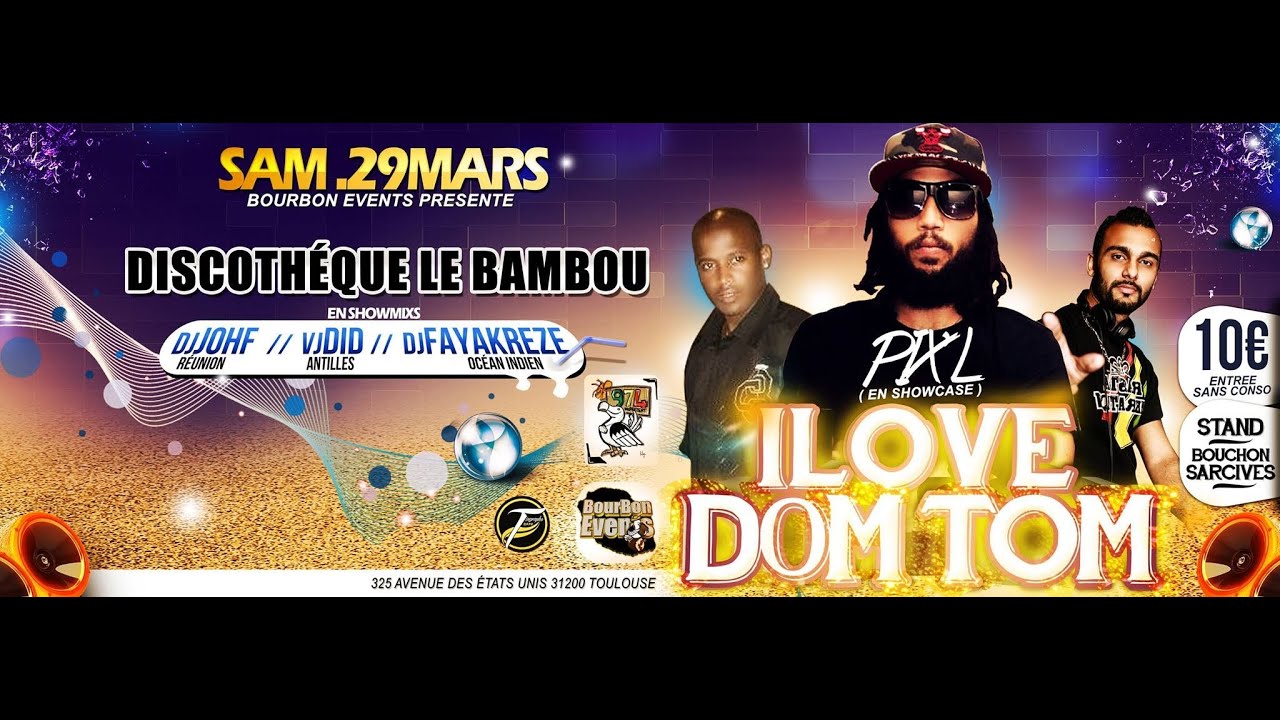 I Love Dom Tom 29 mars 2014 Bambou Discothèque by BourbonEvent - YouTube