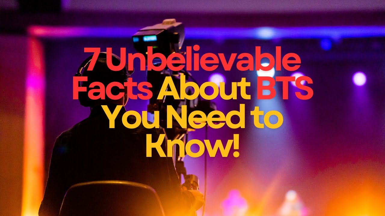 7 Unbelievable Facts About BTS You Need to Know! - YouTube