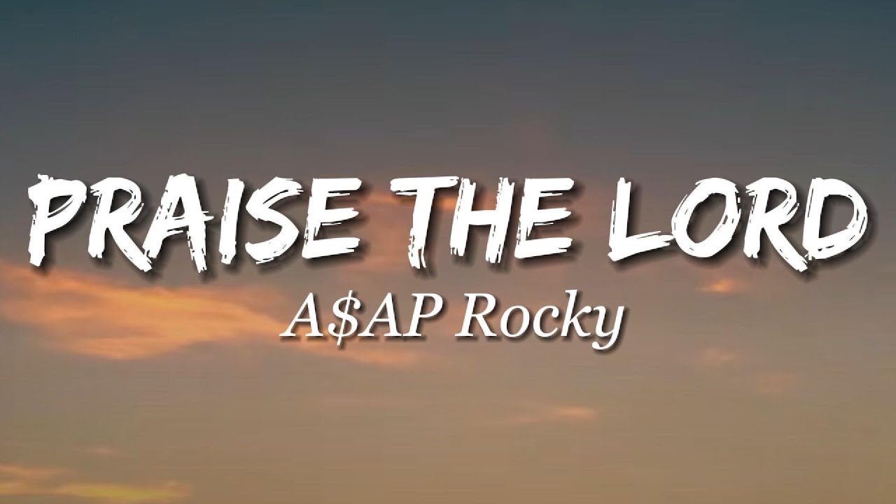 A$AP Rocky - Praise The Lord Da Shine (Lyrics) - YouTube