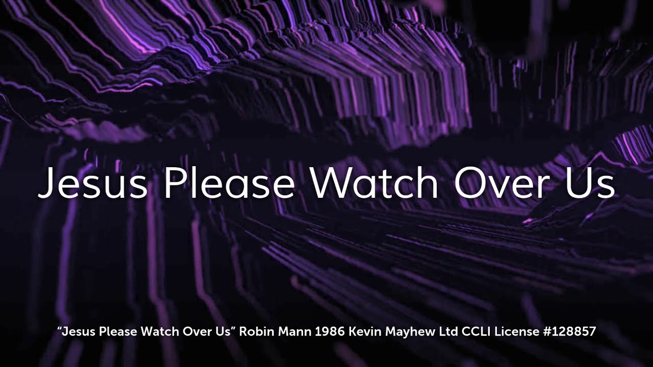 Jesus please watch over us. - YouTube