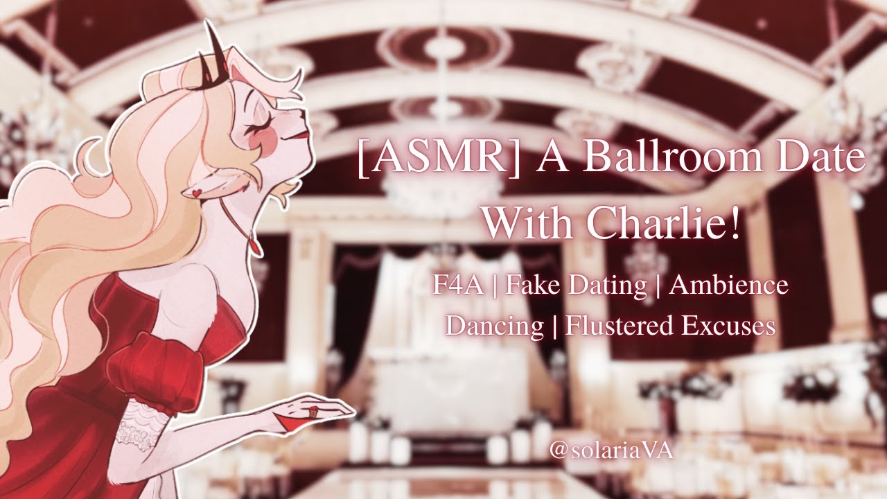 [ASMR] A Ballroom Date With Charlie! [Hazbin Hotel] [Charlie x Listener ...
