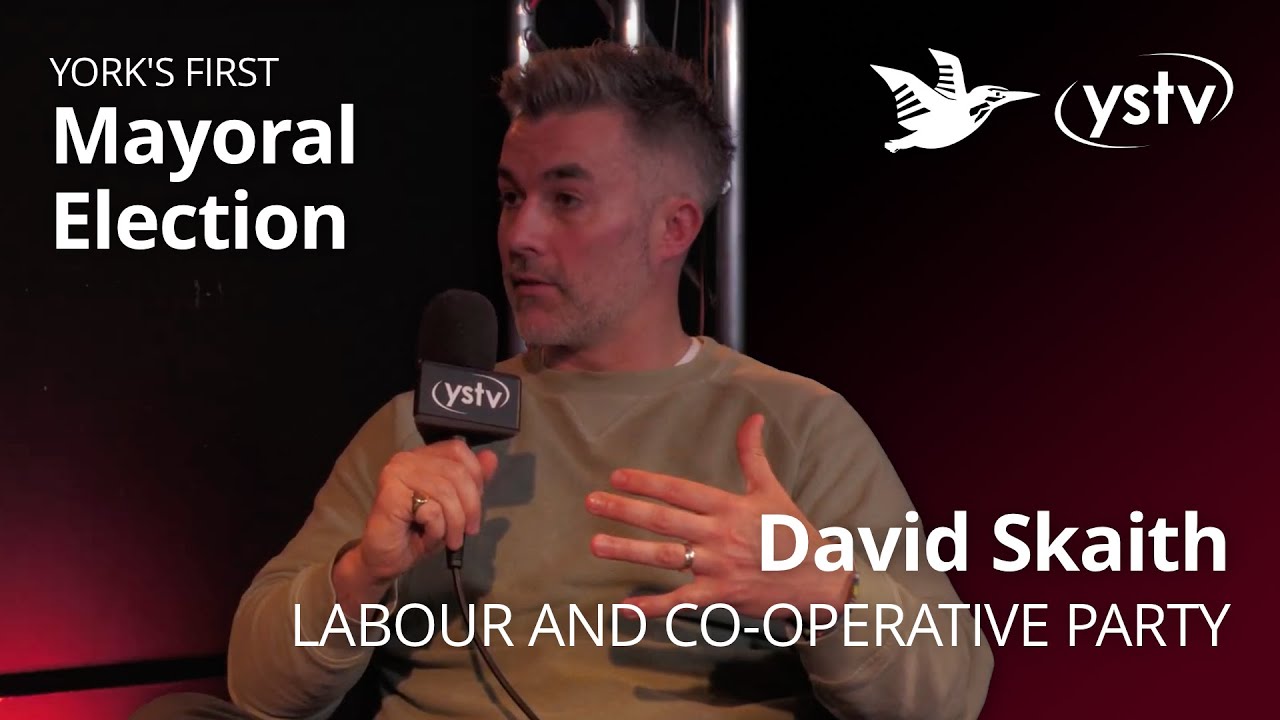David Skaith, Labour and Co-operative Party | York’s First Mayoral ...