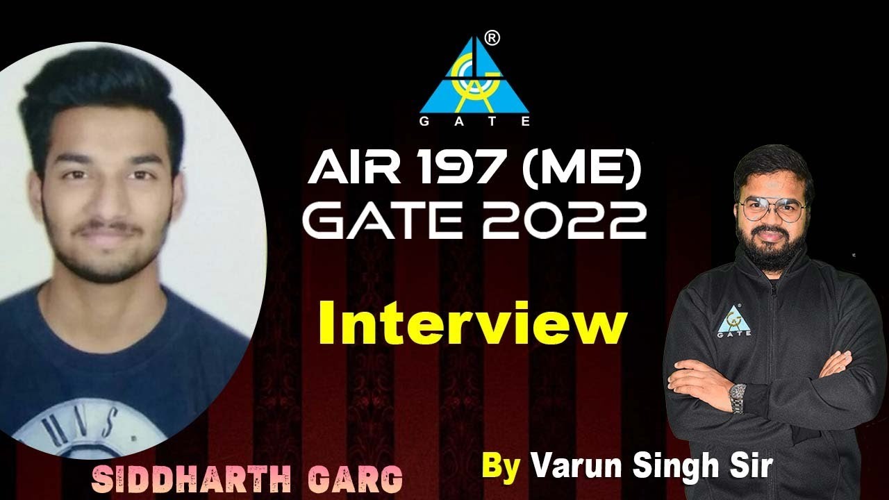 Interaction with Siddharth Garg | AIR 197 ( ME ) | GATE 2022 || By ...