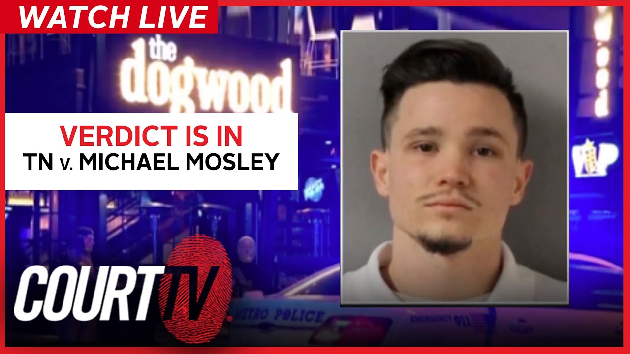 LIVE: VERDICT IS IN! - Bar Fight Murder Trial - TN v. Michael Mosley ...