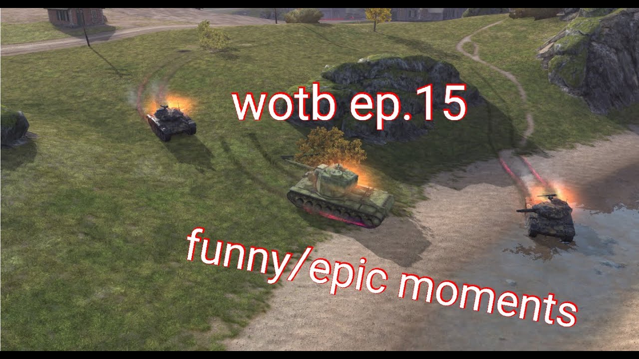 wotb funny/cool moments ep.15 - YouTube