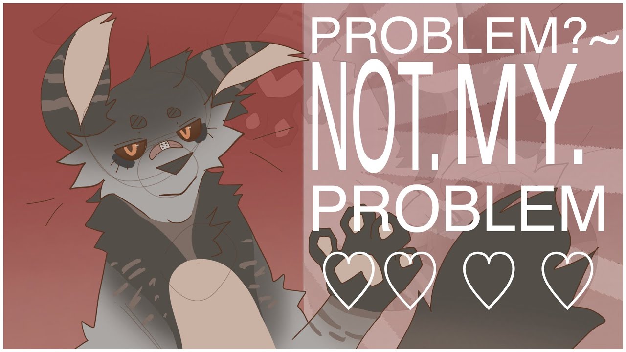 [FW] •THAT'S JUST NOT MY PROBLEM • MEME - YouTube